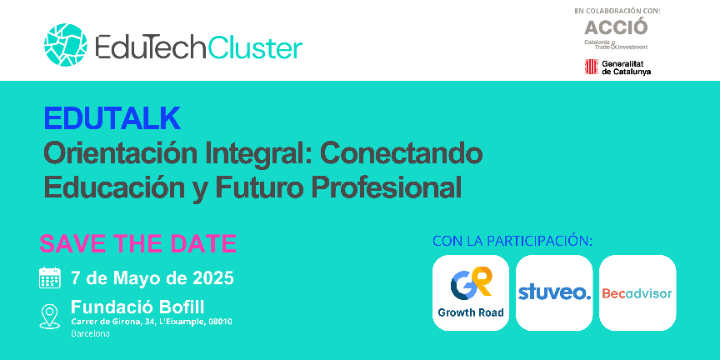 edutechcluster | EDUTALK - Orientación Integral: Conectando Educación y Futuro Profesional